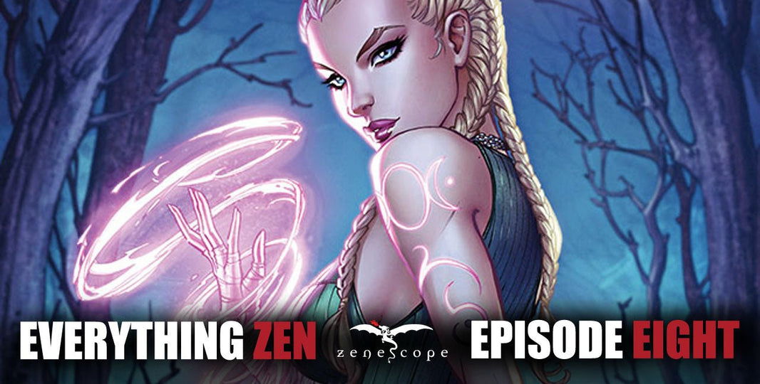 Everything Zen - Episode 8 - July 2021 | Official Zenescope – Zenescope ...